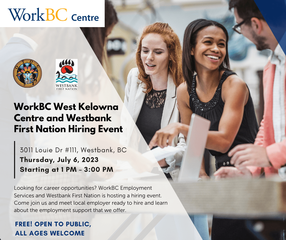 WorkBC West Kelowna Centre and Westbank First Nation Hiring Event - Central Okanagan Economic ...